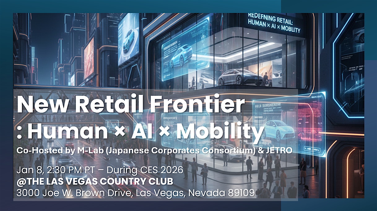 New Retail Frontier: Human × AI × Mobility - Tech.Vegas